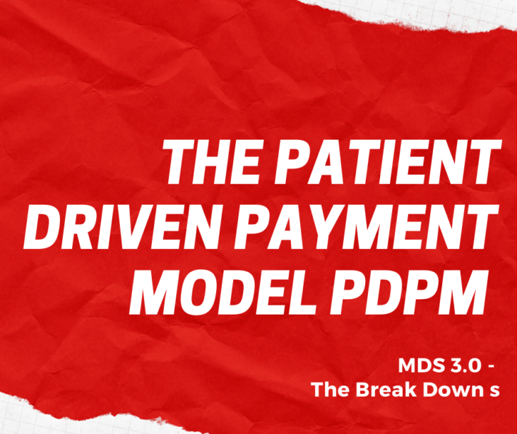 Patient Driven Payment Model – PDPM – MDS Training Institute